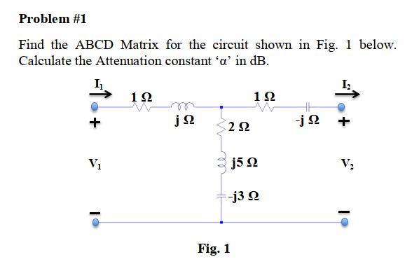 Solved Problem #1 Find the ABCD Matrix for the circuit shown | Chegg.com