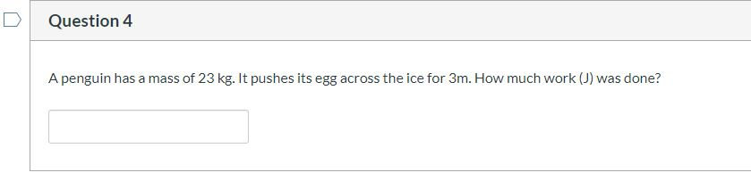 Solved Question 4 A penguin has a mass of 23 kg. It pushes | Chegg.com