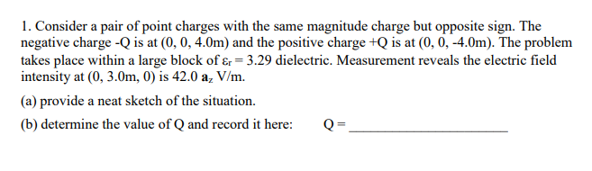 Solved 1. Consider a pair of point charges with the same | Chegg.com
