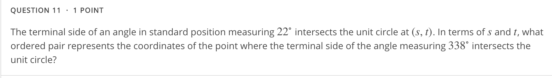 Solved QUESTION 11 • 1 POINT The terminal side of an angle | Chegg.com