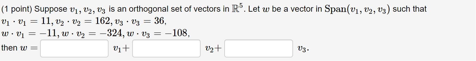 Solved (1 point) Suppose v1,v2,v3 is an orthogonal set of | Chegg.com