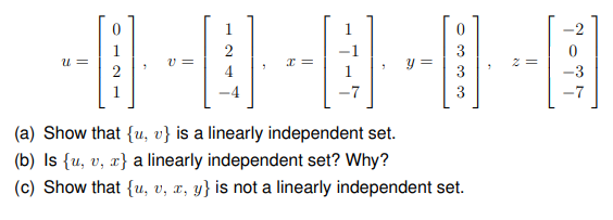 Solved (d) Is {u, v, x y, z} a linearly independent set? | Chegg.com