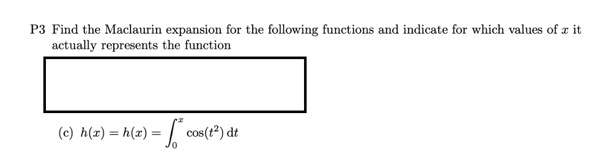 Solved P3 Find the Maclaurin expansion for the following | Chegg.com