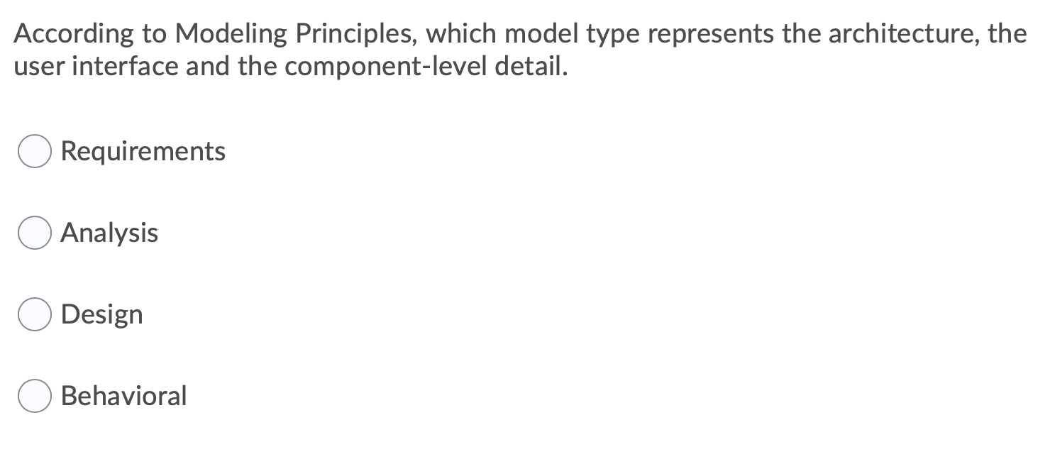 Solved According to Modeling Principles, which model type | Chegg.com