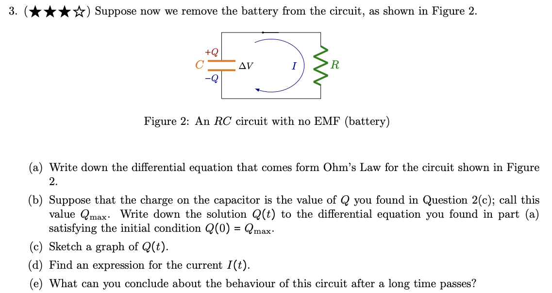 Solved Figure 2: An RC circuit with no EMF (battery) (a) | Chegg.com