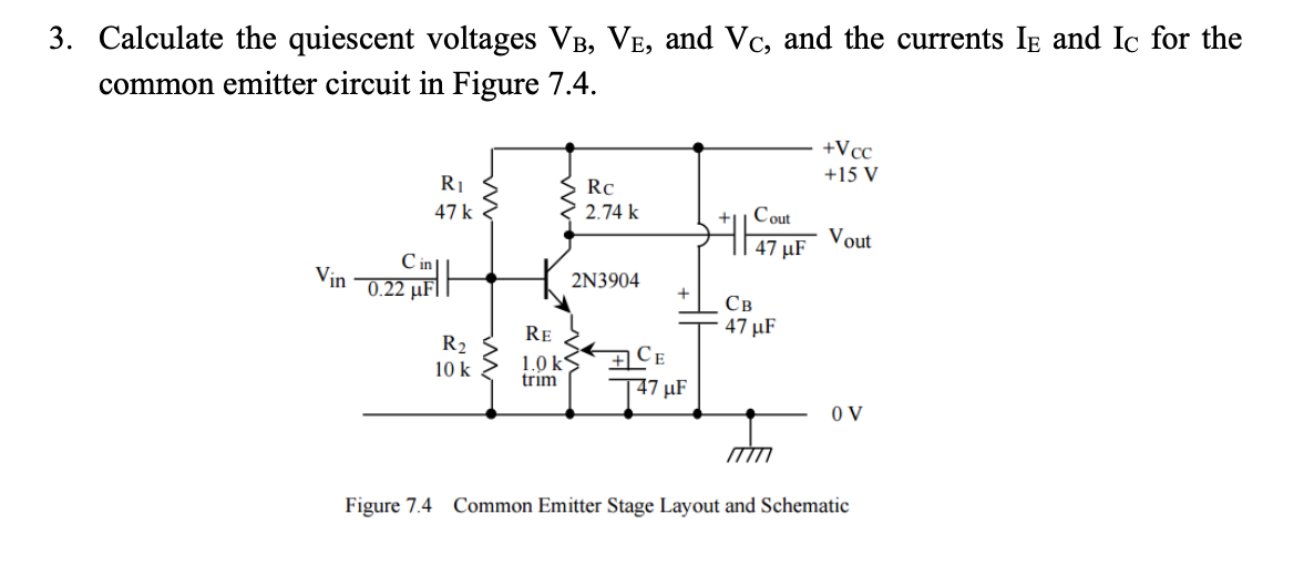 Solved 3. Calculate the quiescent voltages VB, Ve, and Vc, | Chegg.com