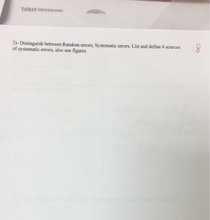 Solved 3)- Distinguish between Random of systematic errors, | Chegg.com Solved 3)- Distinguish between Random of systematic errors, | Chegg.com