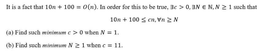 Solved It is a fact that 10n+100=O(n). In order for this to | Chegg.com