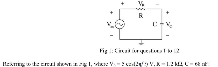Solved + VR - + R CVc Fig 1: Circuit for questions 1 to 12 | Chegg.com