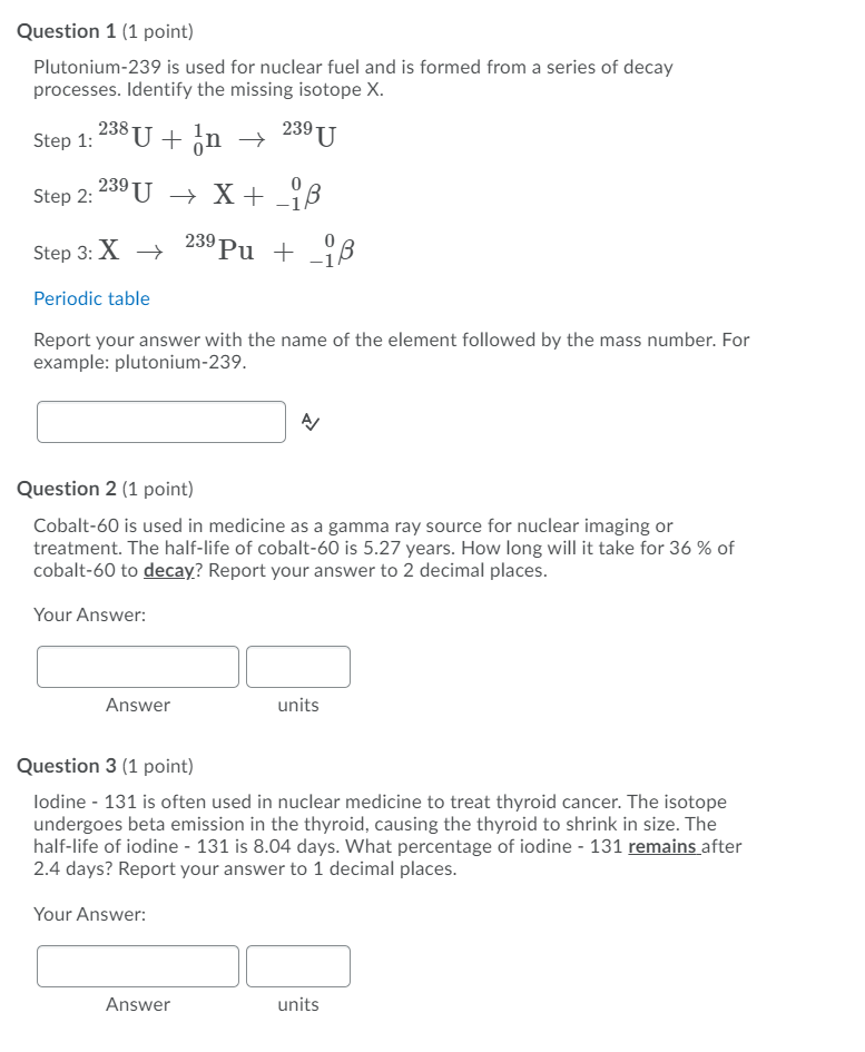 Solved Question 1 (1 point) Plutonium-239 is used for | Chegg.com