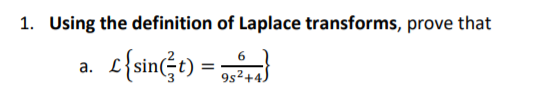 Solved 1. Using the definition of Laplace transforms, prove | Chegg.com