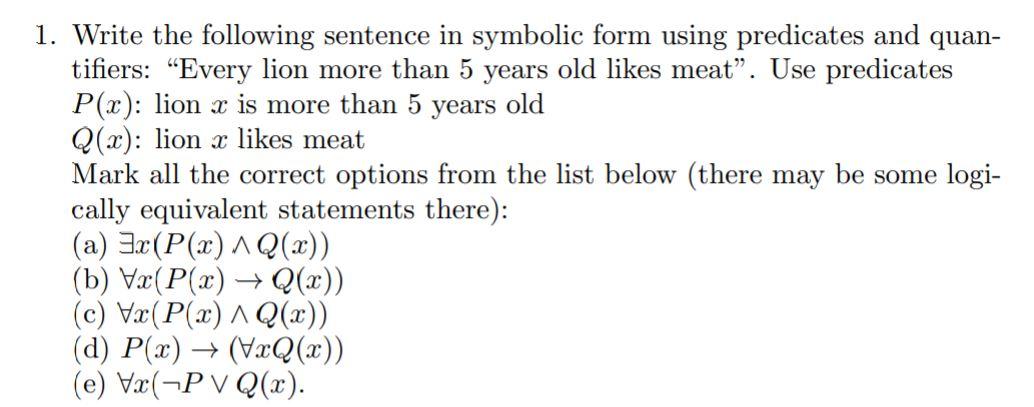 Solved 1. Write the following sentence in symbolic form | Chegg.com