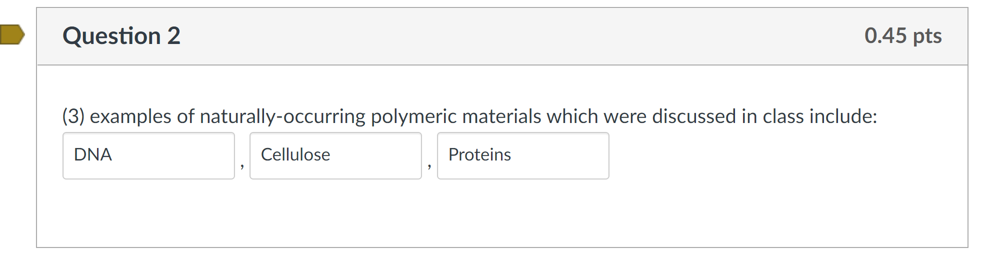 Solved (3) examples of naturally-occurring polymeric | Chegg.com
