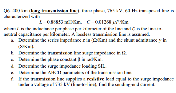 Solved Q6. 400 ﻿km (long transmission line), ﻿three-phase, | Chegg.com