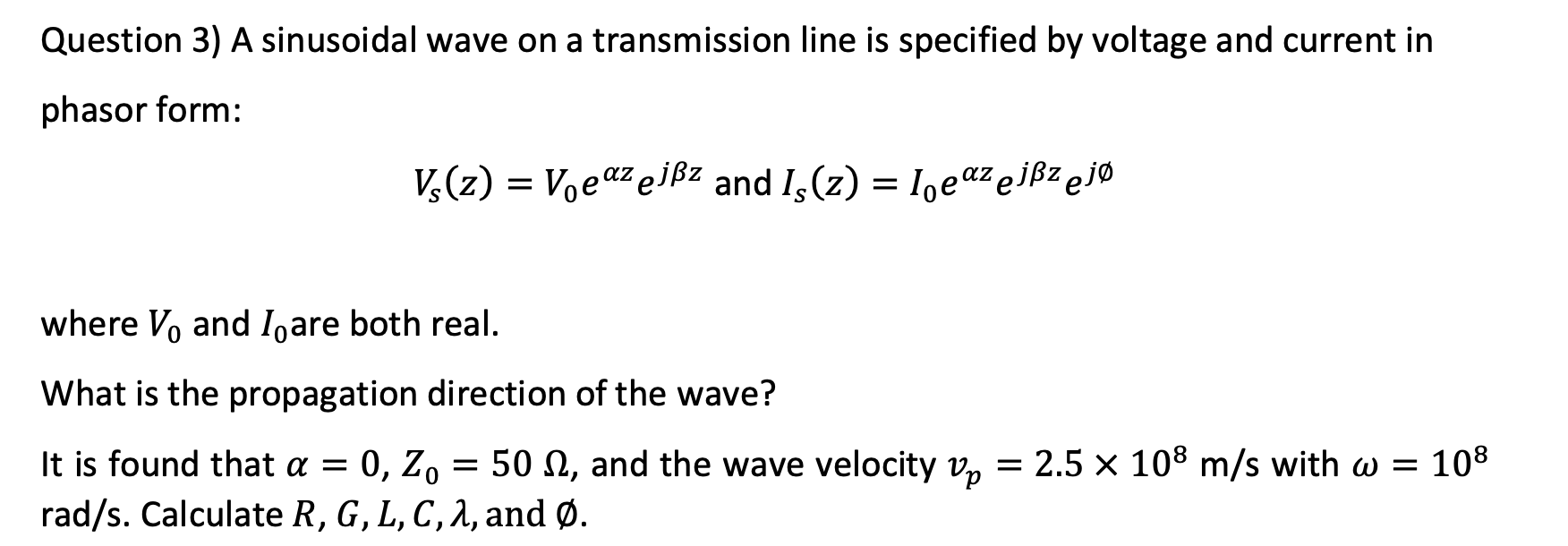 Solved Question 3) A sinusoidal wave on a transmission line | Chegg.com