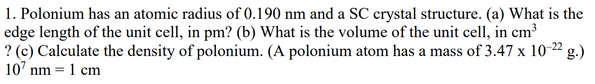 Solved 1. Polonium has an atomic radius of 0.190 nm and a SC | Chegg.com