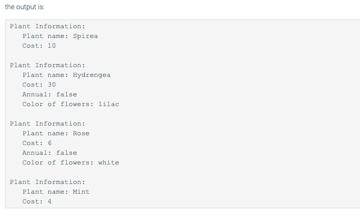 Solved Given a base Plant class and a derived Flower class, | Chegg.com