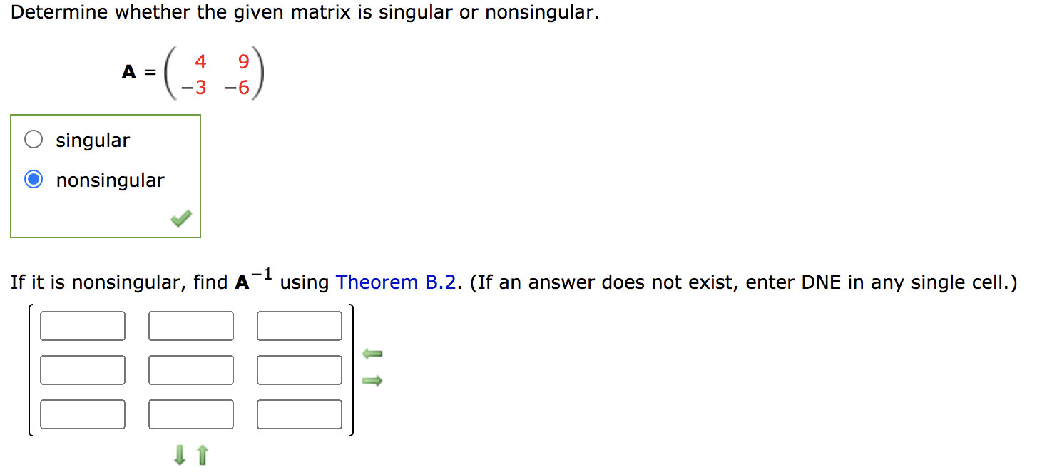 Solved Determine whether the given matrix is singular or | Chegg.com