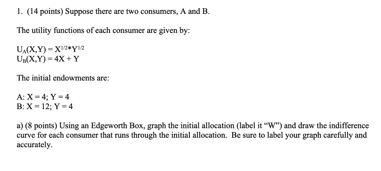 Solved 1. (14 points) Suppose there are two consumers, A and | Chegg.com