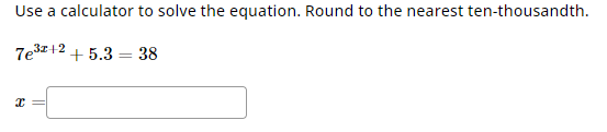 Solved Use a calculator to solve the equation. Round to the | Chegg.com