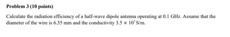 Solved Problem 3 (10 points) Calculate the radiation | Chegg.com
