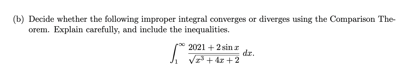 Solved (b) Decide whether the following improper integral | Chegg.com