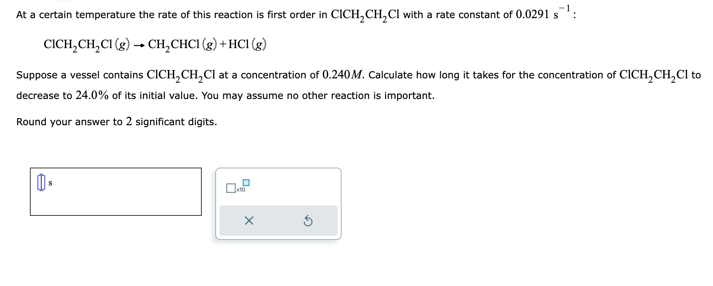 ClCH2CH2Cl(g)→CH2CHCl(g)+HCl(g) Suppose a vessel | Chegg.com