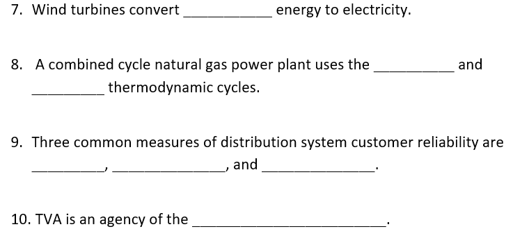 Solved 7. Wind turbines convert _energy to electricity. and | Chegg.com