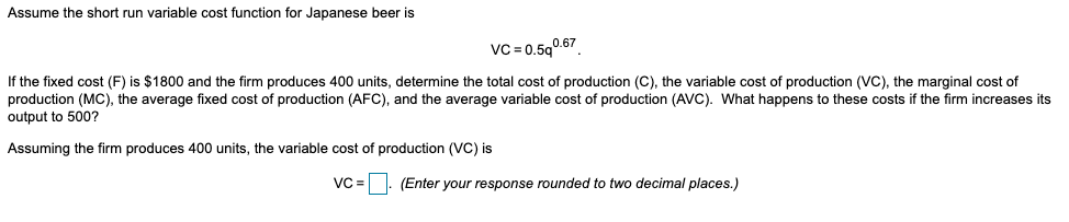 Solved Assume the short run variable cost function for | Chegg.com