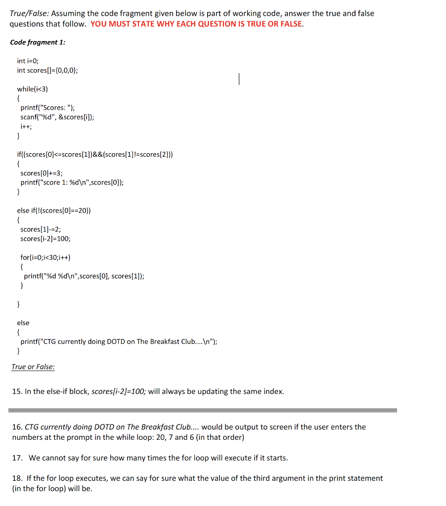 Solved True/False: Assuming the code fragment given below is | Chegg.com