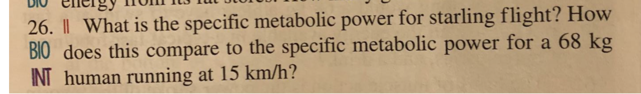 Solved 26. II What is the specific metabolic power for | Chegg.com