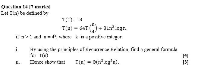 Question 14 [7 marks] Let T(n) be defined by T(1)=3 | Chegg.com
