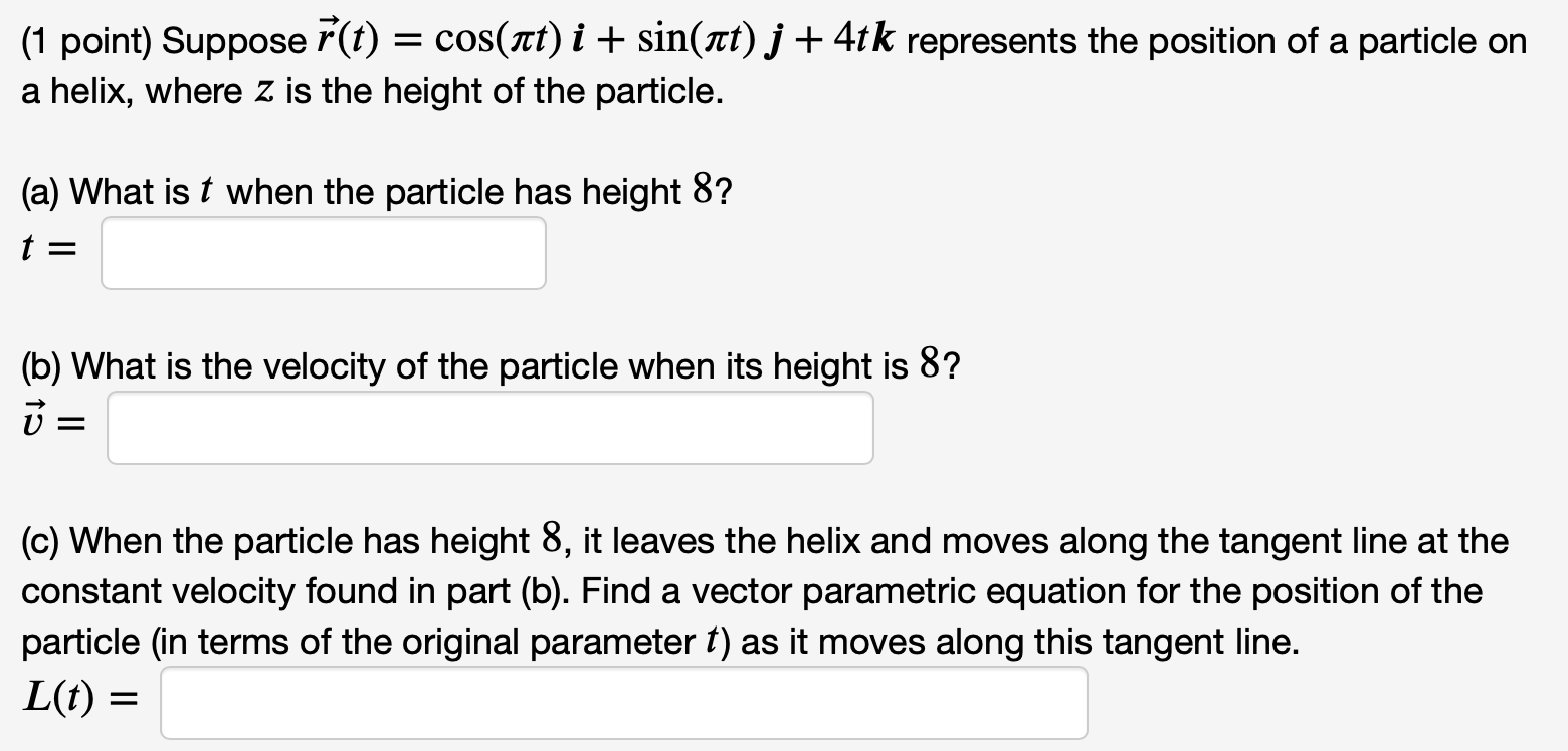 Solved (1 point) Suppose r(t) = cos(at) i + sin(at)j + 4tk | Chegg.com