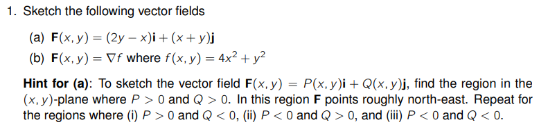 Solved 1. Sketch the following vector fields (a) | Chegg.com