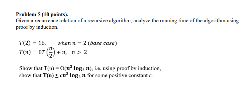 Solved Problem 5 (10 points). Given a recurrence relation of | Chegg.com