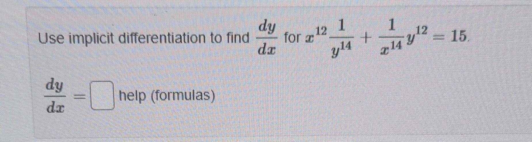 Solved Use implicit differentiation to find dxdy for | Chegg.com