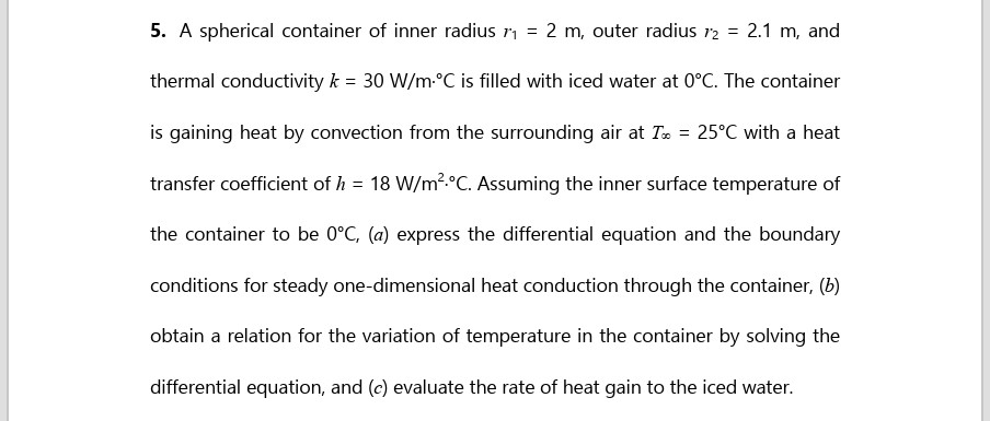 Solved A spherical container of inner radius r1=2m, ﻿outer | Chegg.com
