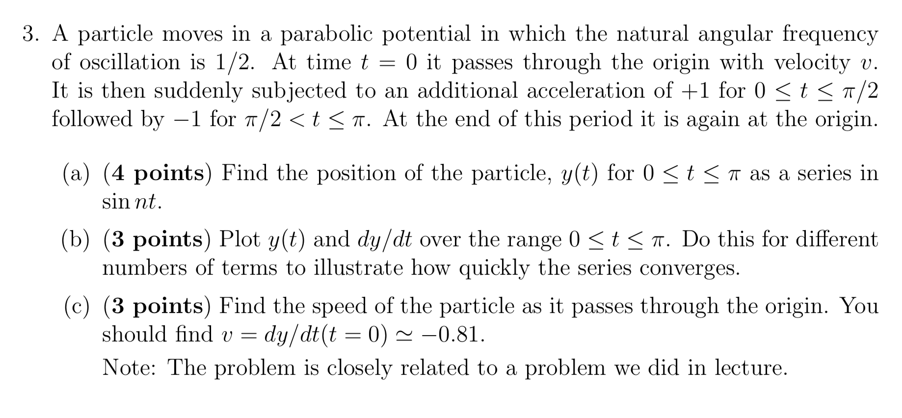 3. A particle moves in a parabolic potential in which | Chegg.com