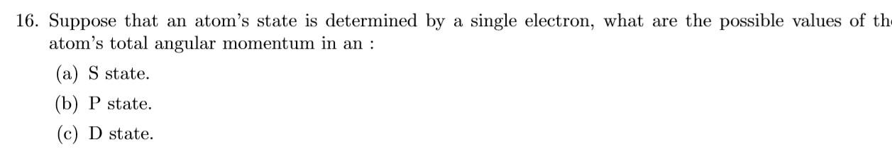 Solved Suppose that an atom’s state is determined by a | Chegg.com