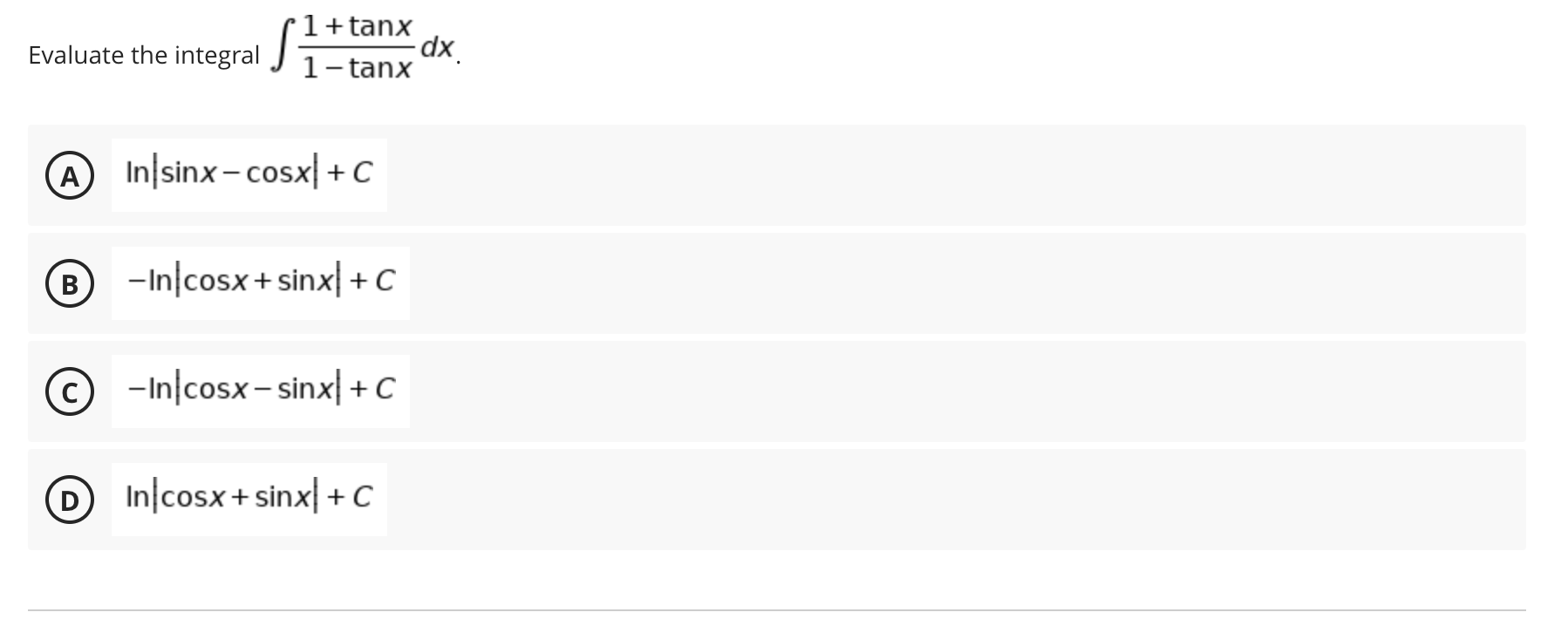 Solved Evaluate the integral S 1+tank dx A In sinx-cosx +C B | Chegg.com