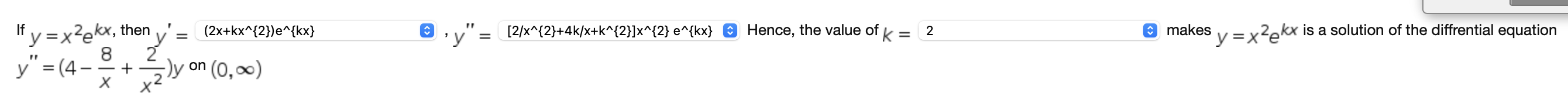 Solved If y=x2ekx, then y′=y′′=(4−x8+x22)y on (0,∞) y′′= | Chegg.com