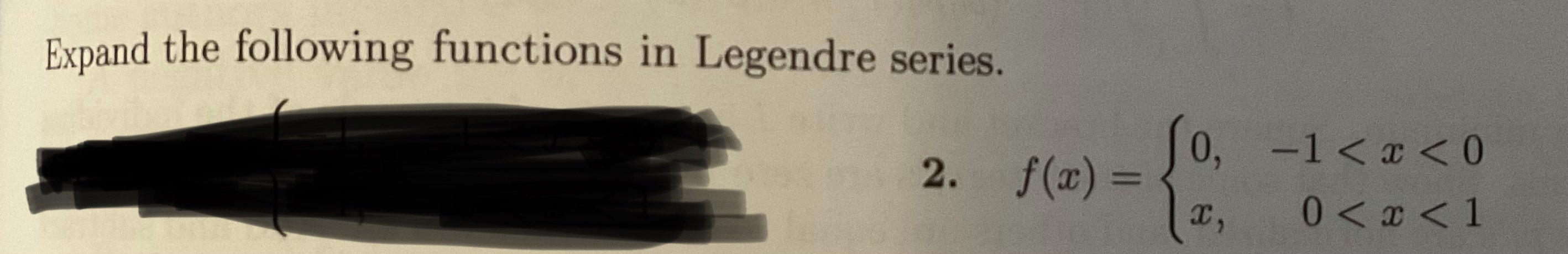 Solved Expand the following functions in Legendre series. | Chegg.com