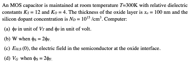 Solved An MOS capacitor is maintained at room temperature | Chegg.com