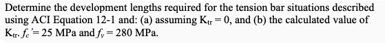 Solved Determine the development lengths required for the | Chegg.com