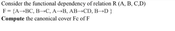 Solved Consider the functional dependency of relation R (A, | Chegg.com