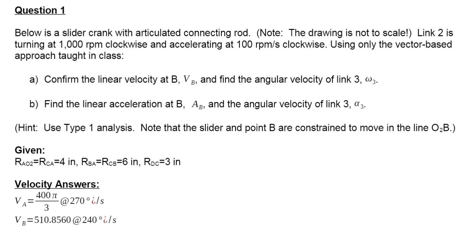 Solved Question 1 Below is a slider crank with articulated | Chegg.com