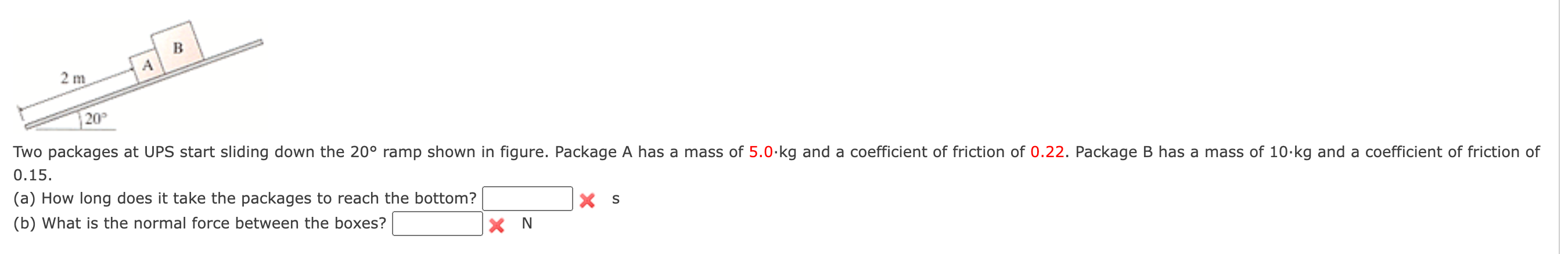 Solved Two packages at UPS start sliding down the 20° ramp | Chegg.com