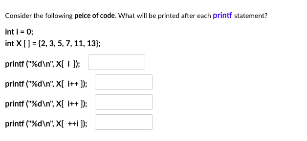 Solved Consider the following peice of code. What will be | Chegg.com