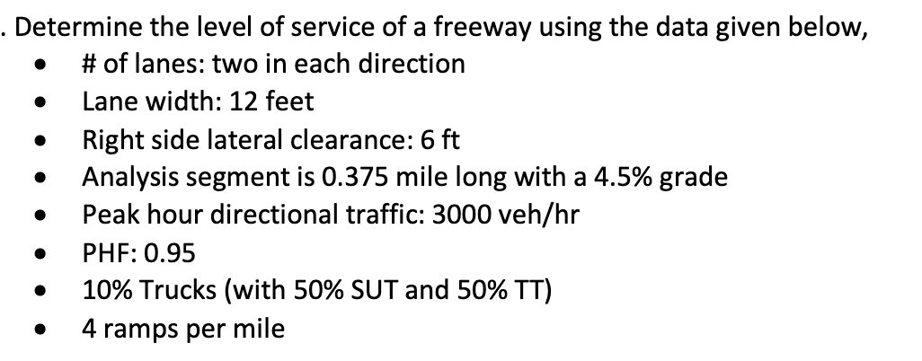 Solved . . . Determine the level of service of a freeway | Chegg.com