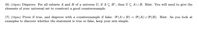 Solved (6) (10pts) Disprove: For all subsets A and B of a | Chegg.com